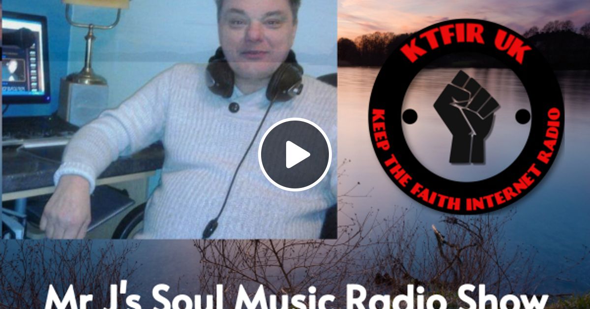 Mr J's Soul Music Radio Show 21st July 2025 with Roger Jackson by KTFIR UK | Mixcloud