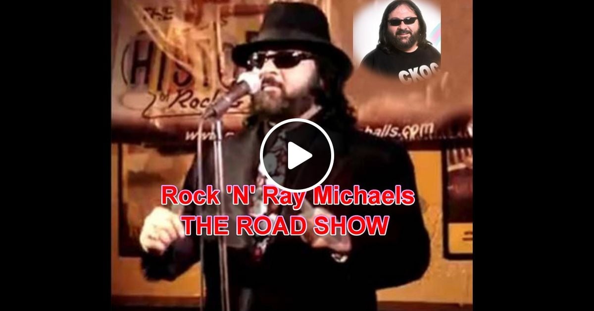 ROCK 'N' RAY MICHAELS ON CKOC - THE ROAD SHOW by Walter Scott James ...