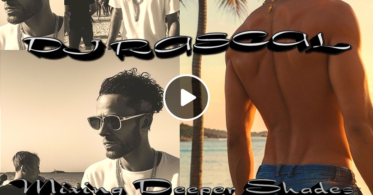 DJ Rascal - Mixing Deeper Shades - 14.07.2024 by DJ Rascal | Mixcloud