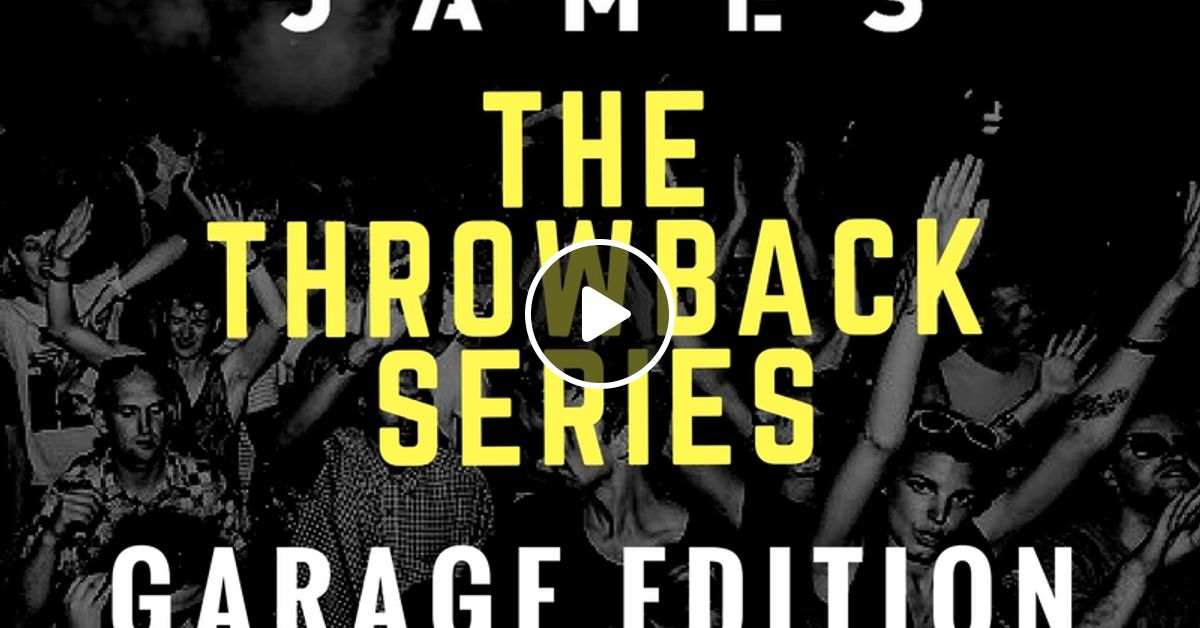 The THROWBACK Series - Garage Edition by DJ LAWRENCE JAMES | Mixcloud