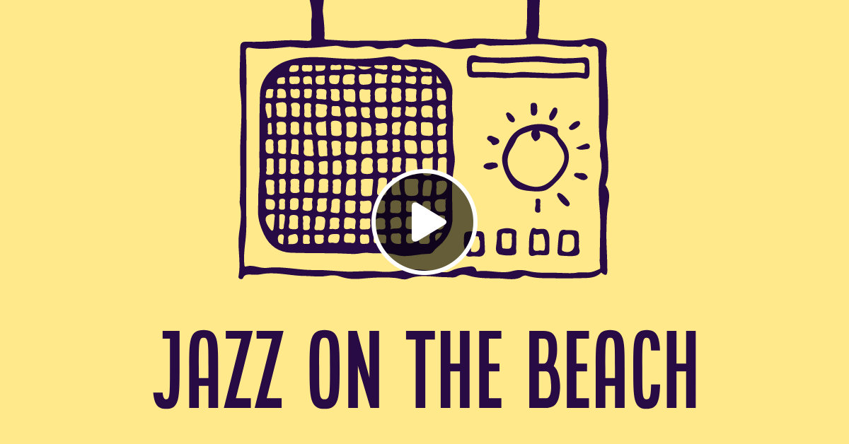 Jazz on the Beach 201 - 27th August 2025 by Jazz on the Beach | Mixcloud