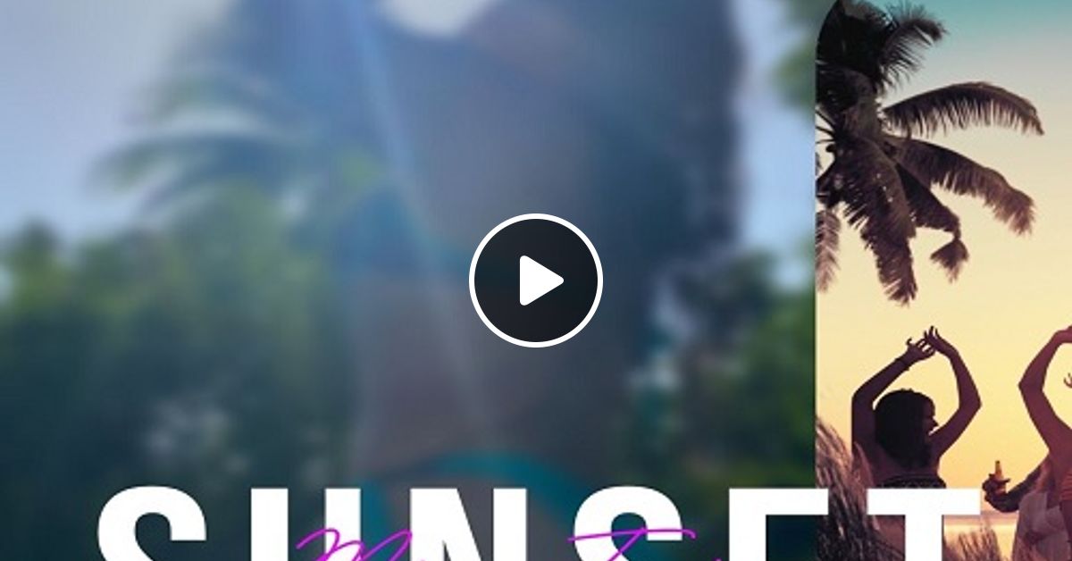SUNSET 2024 - BY DJ ALLAN - MIXSET by PANAMADJSNET - CUENTA ALTERNA | Mixcloud