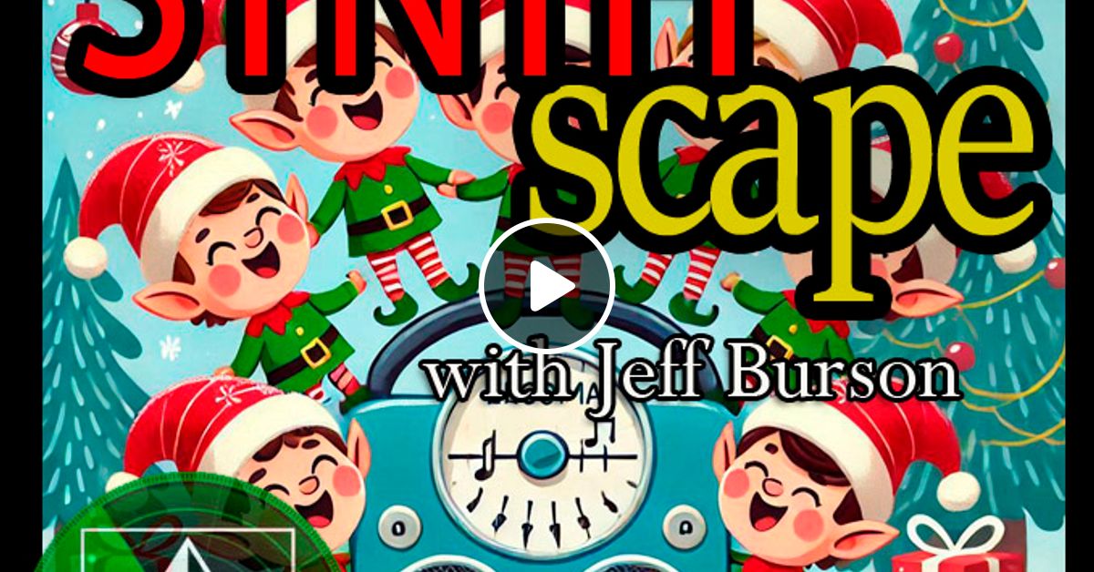 SYNTHscape Christmas Special for 2024 by SYNTHscape | Mixcloud