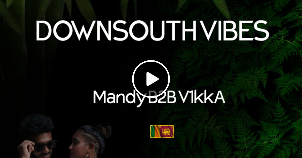 Downsouth Vibes - [ Chapter 90 ] By Mandy B2B V1kkA by SLIDER ( SL ) | Mixcloud