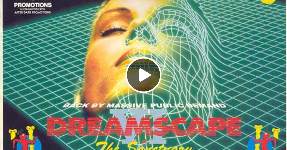 Clarkee - Dreamscape 6 - 28th May 1993 by Oldskool Rave Tapes | Mixcloud