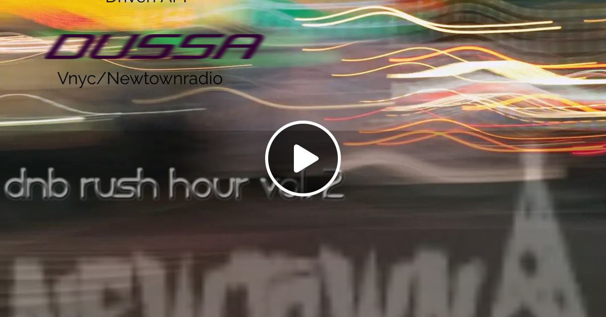 VNYC COLLECTIVE DNB RUSHOUR vol.2 W/MOUSKY&DUSSA 09/01/2022 by Newtown Radio Bushwick Bklyn ...