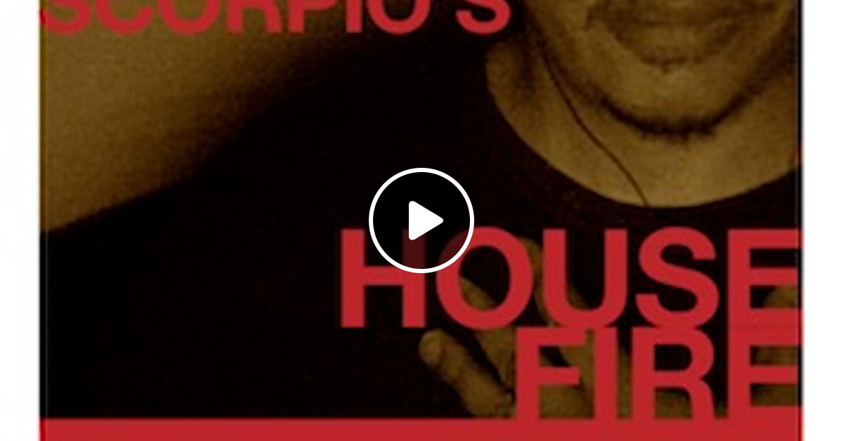 MrScorpio's HOUSE FIRE #6 - The Jazzy Arson Edition by invader.fm ...