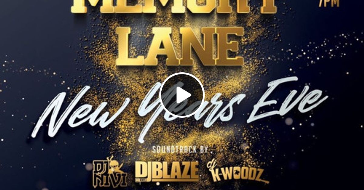 DJ K-Woodz - Memory Lane: New Years Eve 2022 by dds330 | Mixcloud
