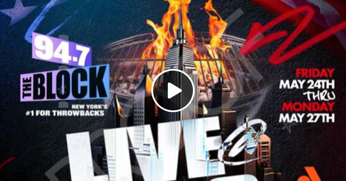 DJ Big Ben - Memorial Day Mix (94.7 The Block N.Y.C.) - 2024.05.27 by ...