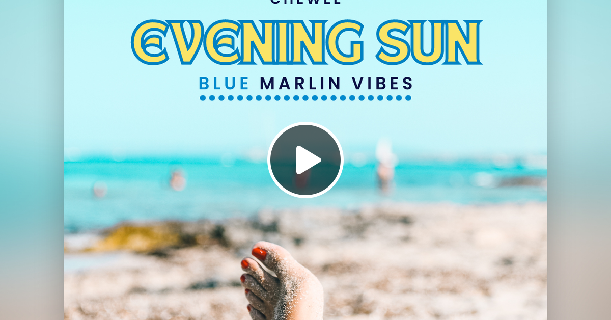 Chewee for Balearic FM Vol. 87 (Evening Sun - Blue Marlin Vibes) by Chewee | Mixcloud