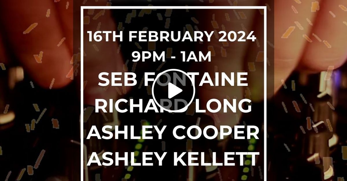 The Birthday sessions PT2 16th Feb 2024 Richard Long, Ashley Cooper ...