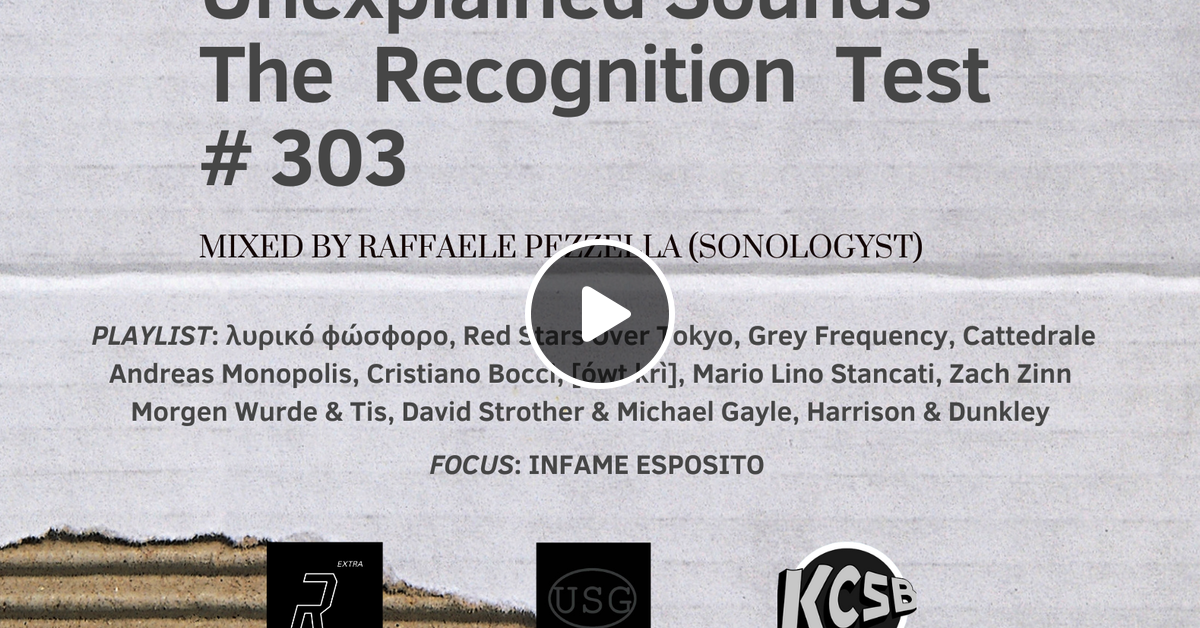 Unexplained Sounds - The Recognition Test # 303 by Unexplained Sounds ...
