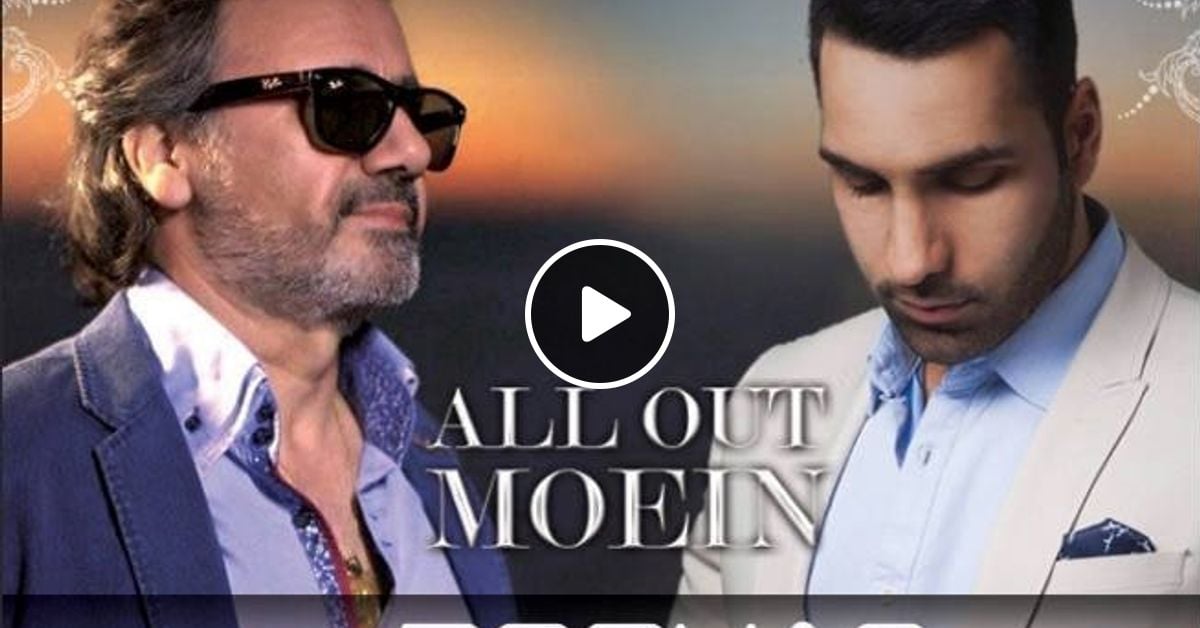 Best of Moein Music - DJ Borhan All Out Moein Mix by djborhan | Mixcloud