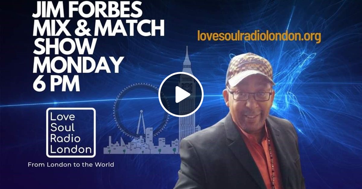 The Jim Forbes Mix and Match Show Monday February 19th 2024 by Jim ...
