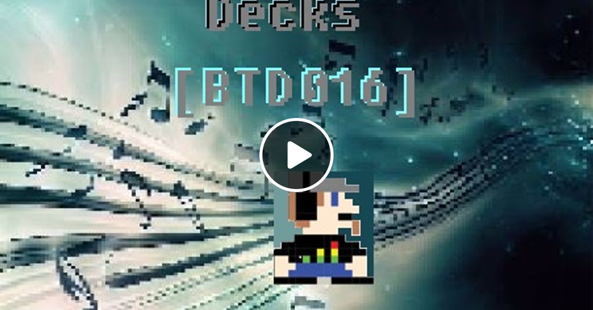 Bumpin' The Decks [BTD016] - Groove Traveler's Guide to Headspace Delta by DJ 8-Bit Hero | Mixcloud