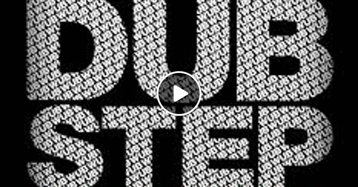 Dub Step Mix (By DJ UniQue) by djunique73 | Mixcloud