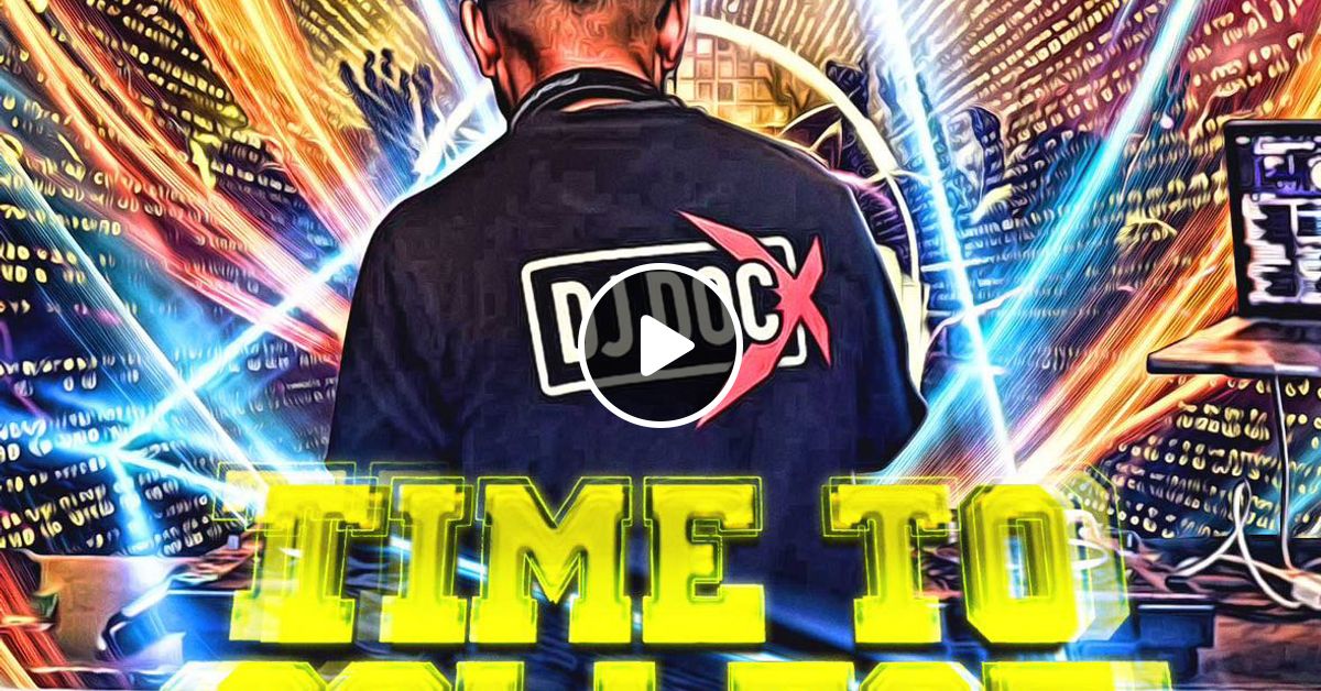 DJ DOC X Presents: Time to Collect - Sponsored by The Modelling Network by DJ DOC X | Mixcloud