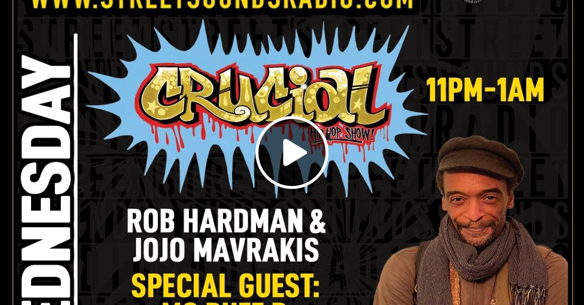 Crucial Hip Hop Show with Rob Hardman and Jojo Mavrakis on Street Sounds Radio 2300-0100 25/11 ...
