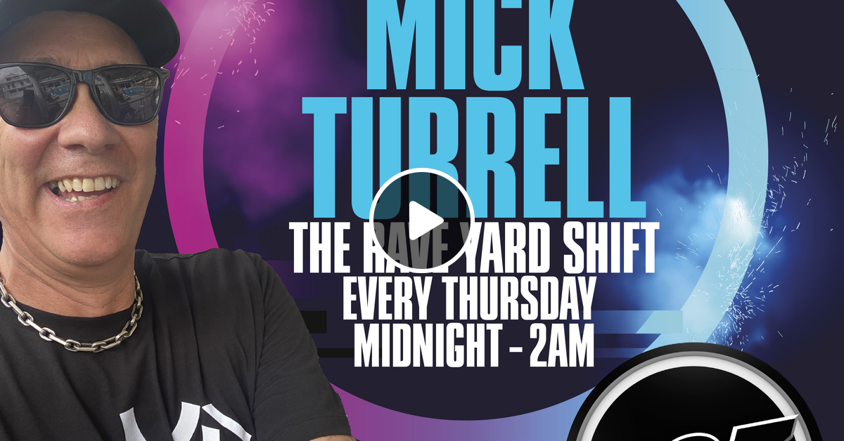 Mick Turrell The Rave Yard Shift - 88.3 Centreforce DAB+ Radio - 17 ...