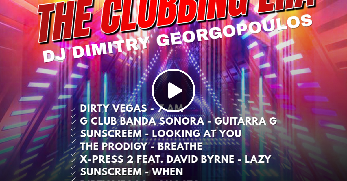 THE CLUBBING ERA VOL.1 by Dimitry Georgopoulos | Mixcloud