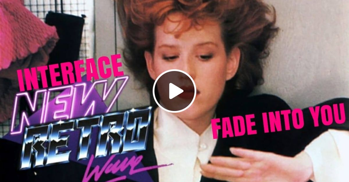 FADE INTO YOU NEW RETRO WAVE INTERFACE GLOBAL MUSIC FT JON INTERFACE by ...