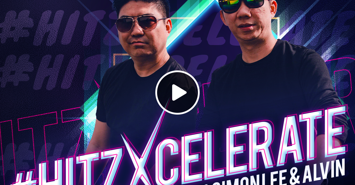 #HITZxcelerate with Simon Lee & Alvin #103 by xcelerate | Mixcloud
