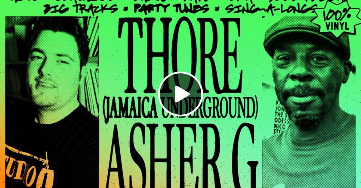 ASHER G MEETS THORE (JAMAICA UNDERGROUND) VINYL MELTDOWN LONDON OCT 2024 by Jamaica Underground ...