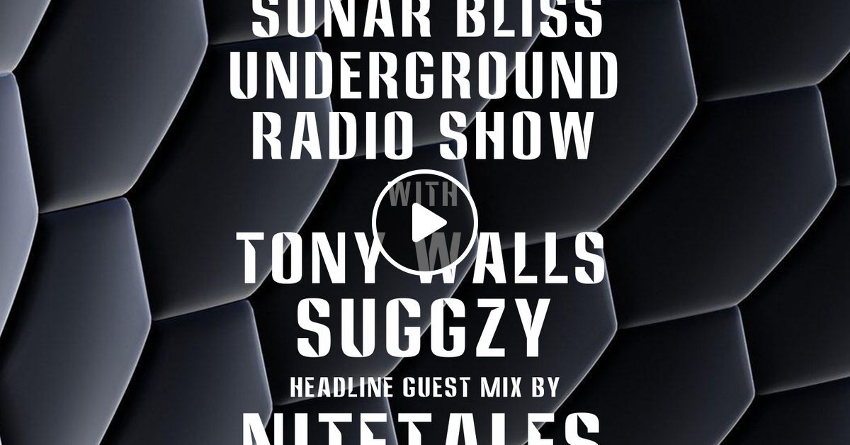 The Sonar Bliss Radio Show - Sonar Bliss 224 with Nitetales & Dave Kerr ...
