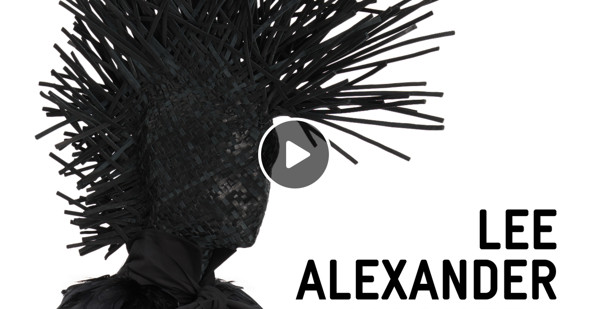 Lee Alexander McQueen: Mind, Mythos, Muse - Exhibition Soundtrack by ...