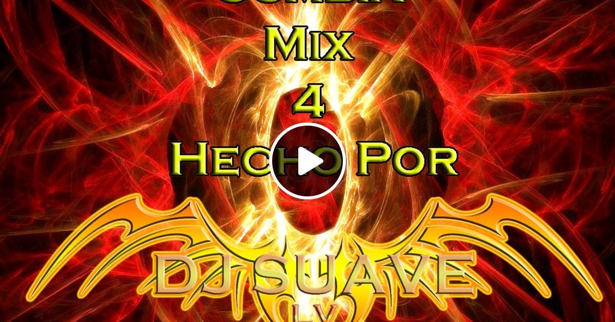 Cumbia Mix 4 by DJ Suave | Mixcloud