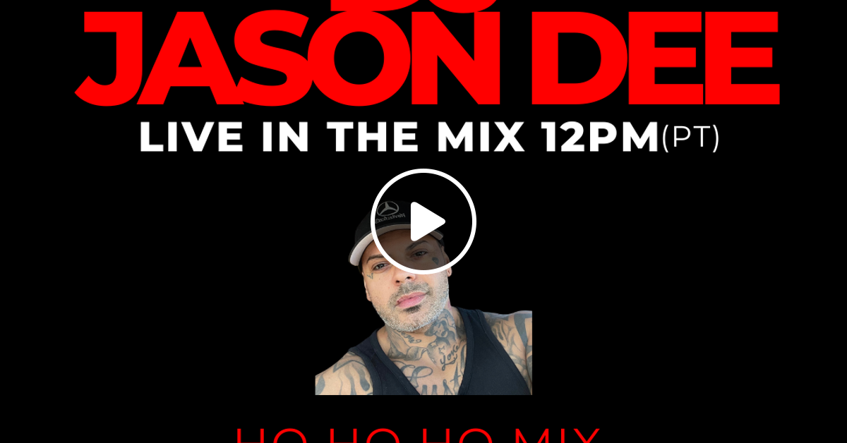 Ho Ho Ho Mix On Energy 102 Live In The Mix With Jason Dee (12pm) 2024 ...