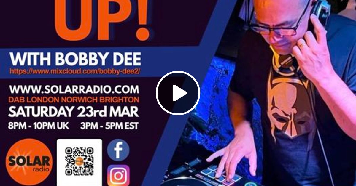 “Get On Up” and join Bobby Dee , Solar Radio Saturday 23rd March 2024 ...