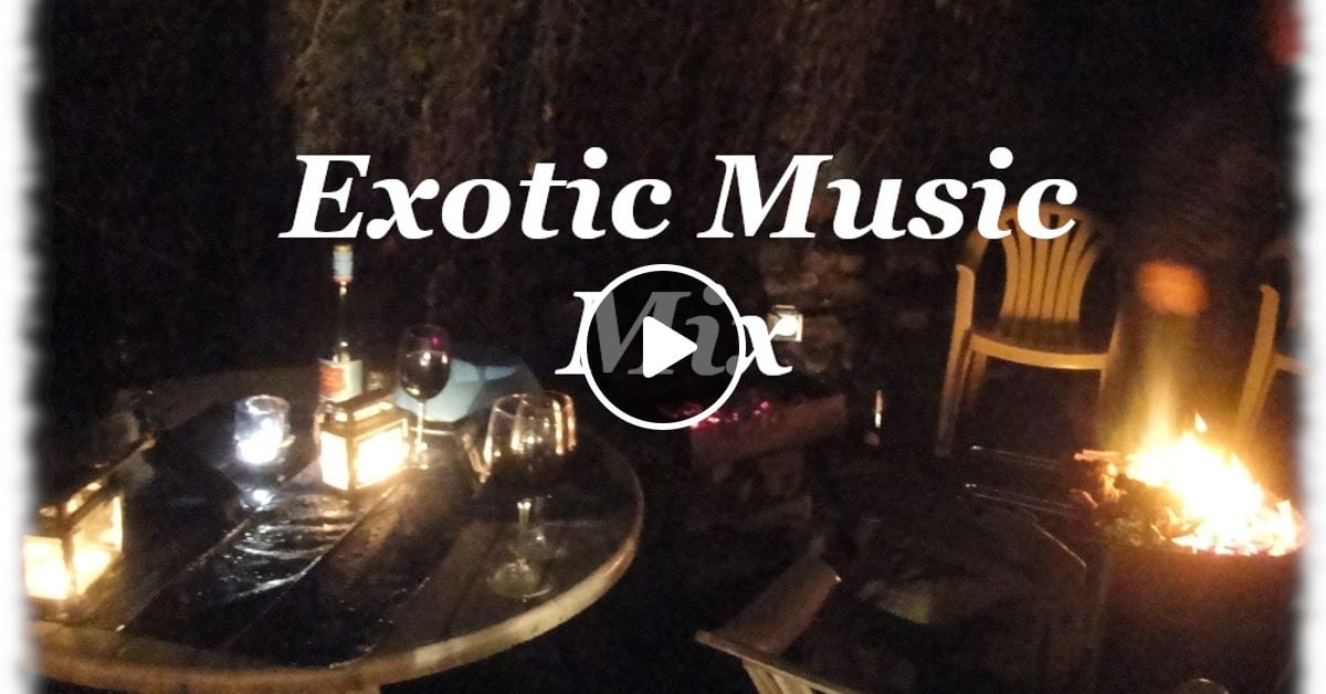 Exotic Music Mix (May 3rd, 2020) by Mitzi2Funk | Mixcloud