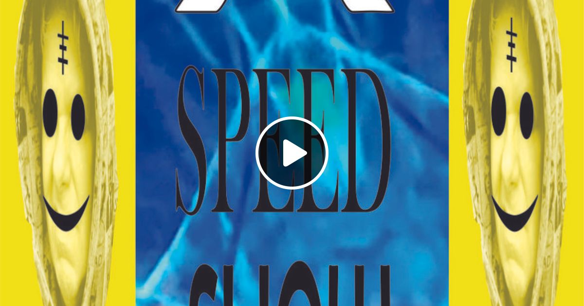 A Speed Show by DDDJJJ666 | Mixcloud