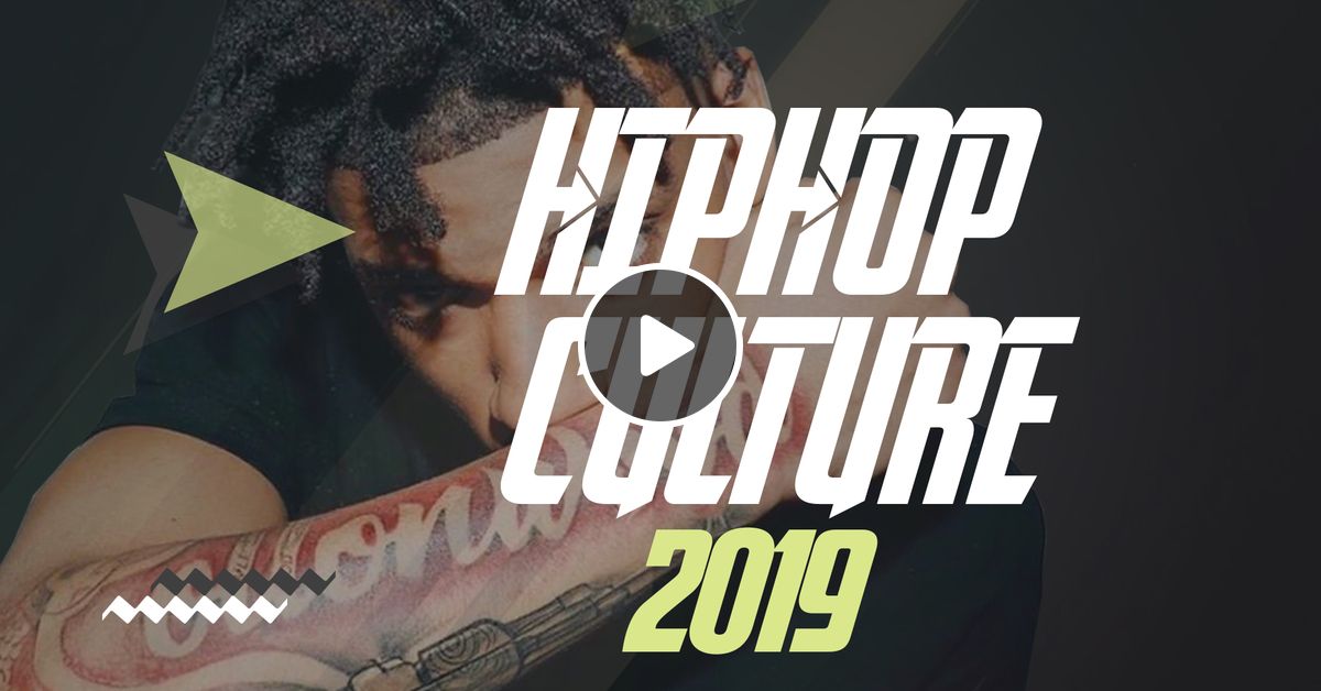 HIPHOP CULTURE 2019 VOL. 4 (DJ FETTY) by DEEJAY FETTY | Mixcloud
