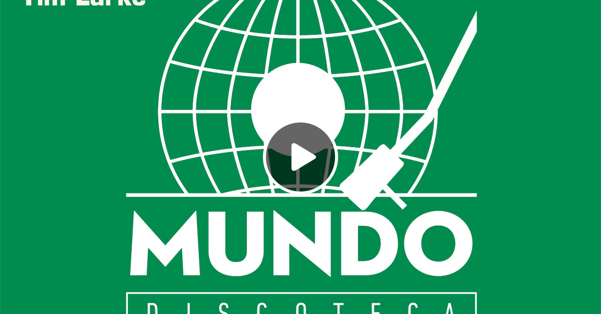Mundo Discoteca - Paul Housden, Phil Lamb, Tim Larke ~ 22.04.23 by ...