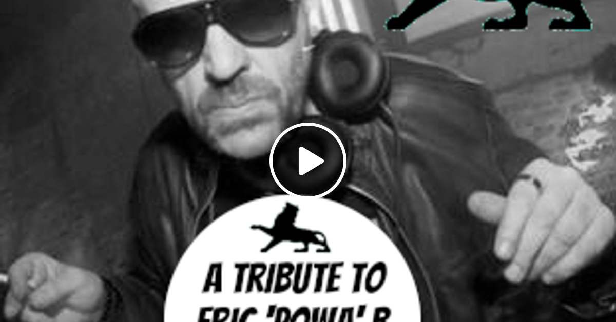 A Tribute to Eric 'powa' B de La Rocca! 'part 2 by Rspaced_82 | Mixcloud