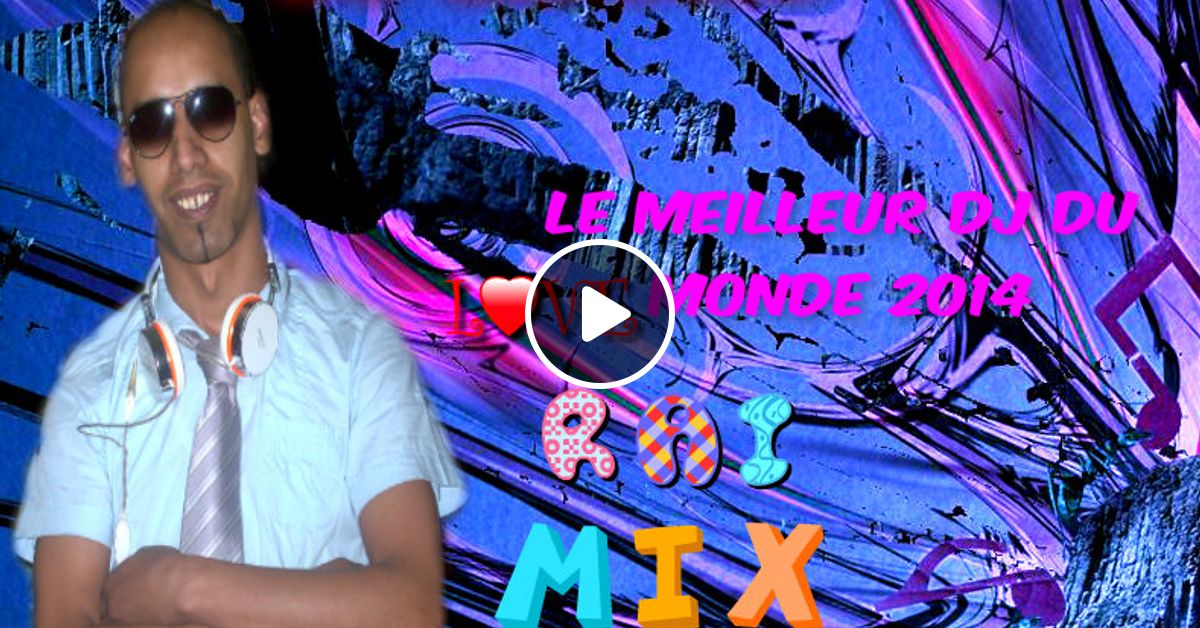 CHEB RAFIK & KADER 2013 - ANA NABGHIK YA AYNIA MIX BY DJ SOFIANE by dj sofiane | Mixcloud