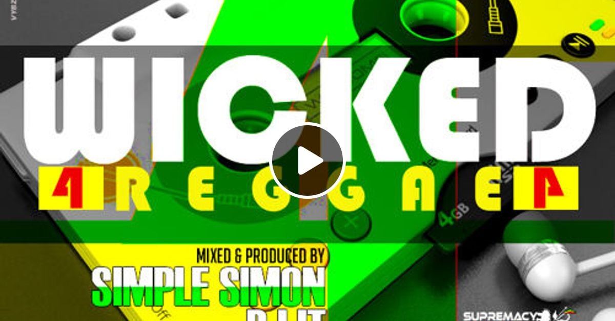 Wicked Reggae Mix Vol 4 by Supremacy Sounds | Mixcloud