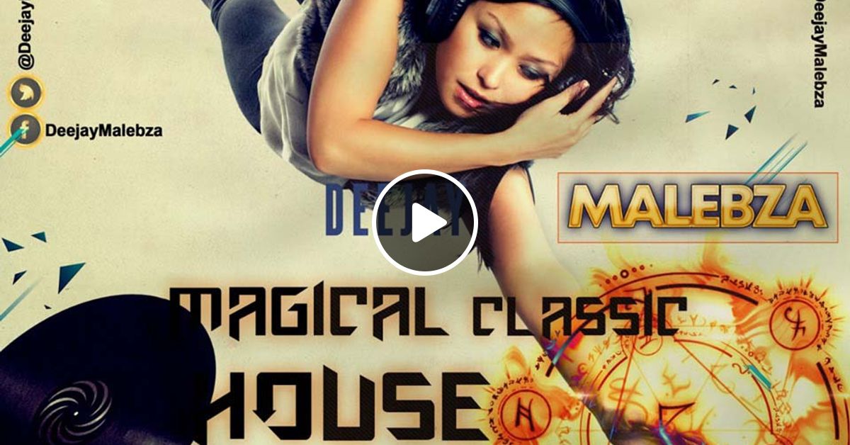 DJ Malebza – Magical Classic House || ZAMUSIC.ORG by ZAMUSIC OFFICIAL ...
