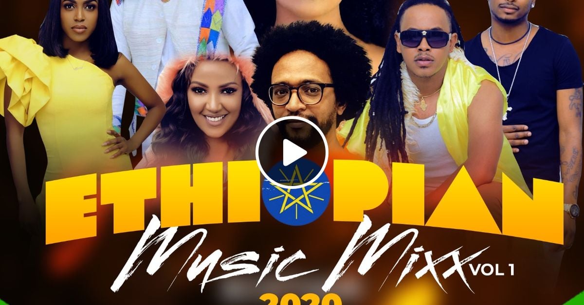 ETHIOPIAN MUSIC MIXX VOL 1 2020 DJ BUNDUKI by DJBUNDUKI | Mixcloud
