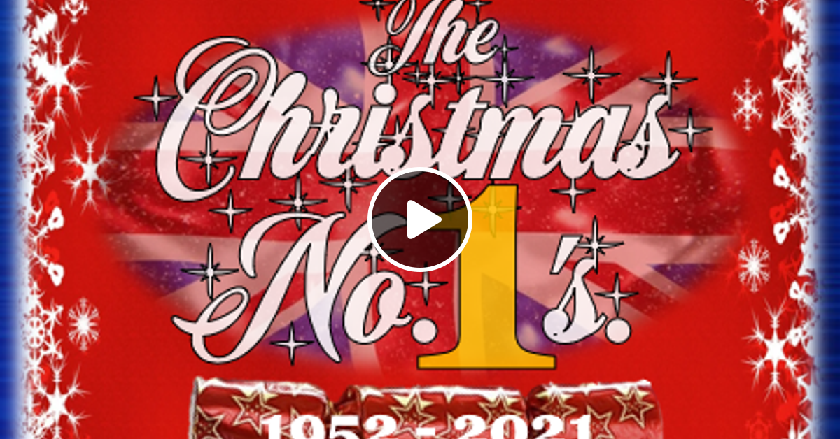 EVERY UK CHRISTMAS NUMBER 1 SINGLE 1952 - 2021 : PART 1 by RPM | Mixcloud