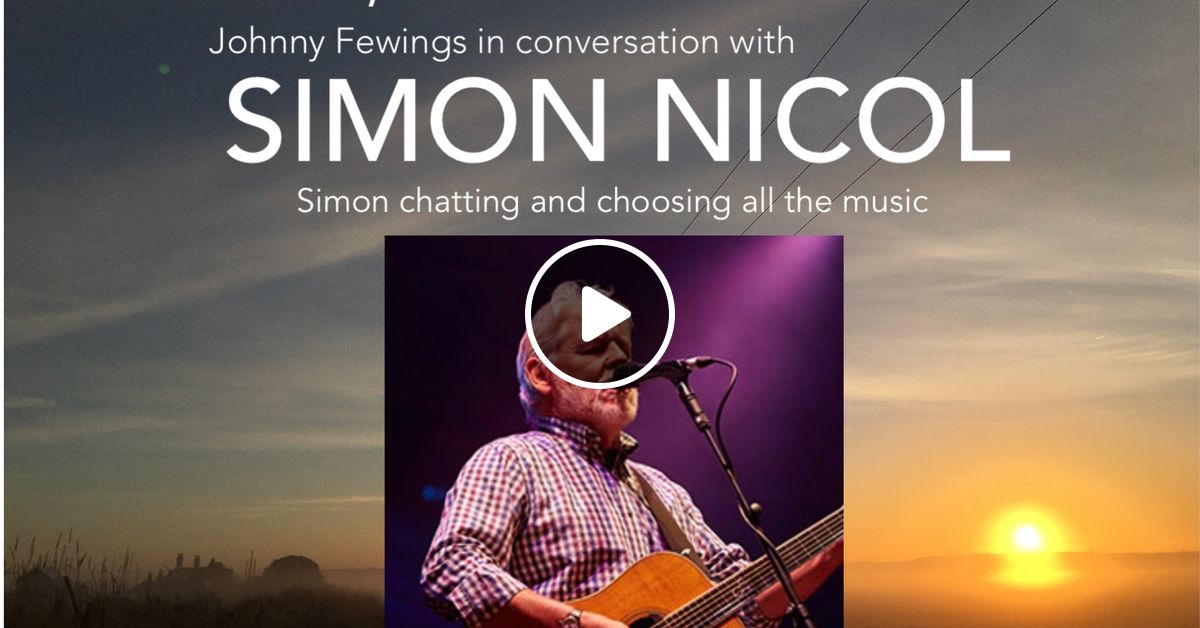 Jazz, Blues & Beyond vol78 / 5th June 2022 - Simon Nicol with Johnny ...