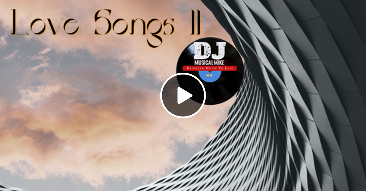 Random Love Songs Mix Part 2 by DJMagicalMike120 | Mixcloud