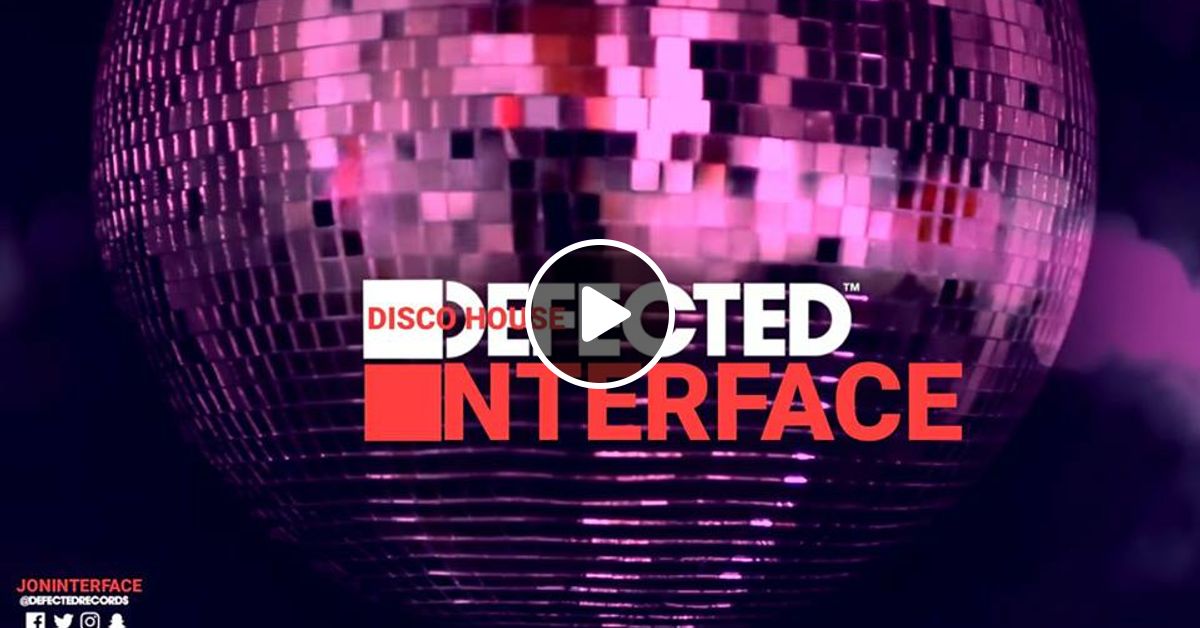 DEFECTED DISCO HOUSE FET JON INTERFACE by Jon Interface | Mixcloud