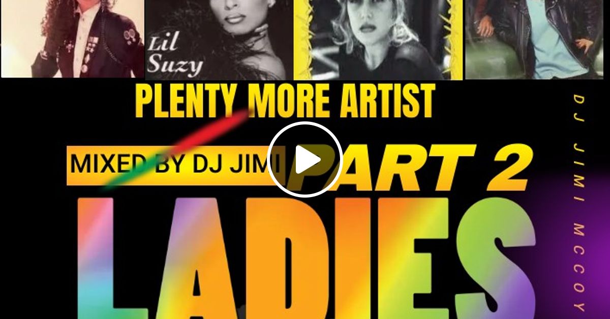 PART 2 LADIES OF FREESTYLE MEGAMIX BY DJ JIMI MCCOY 30 MIN THROWDOWN MARCH 18 2024 by ...