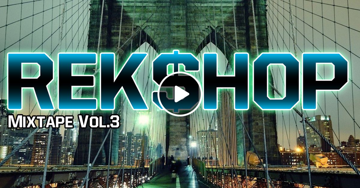 Dj Reks - REK$HOP Mixtape Volume 3 by Dj Reks | Mixcloud