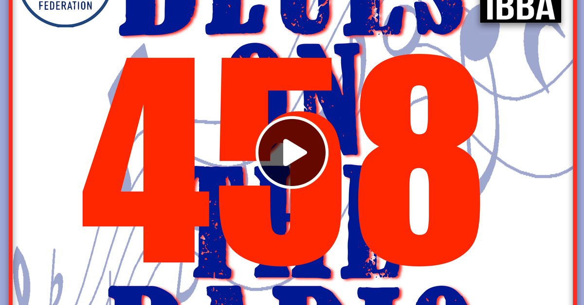 Blues On The Radio - Show 458 by Richard Dunning | Mixcloud