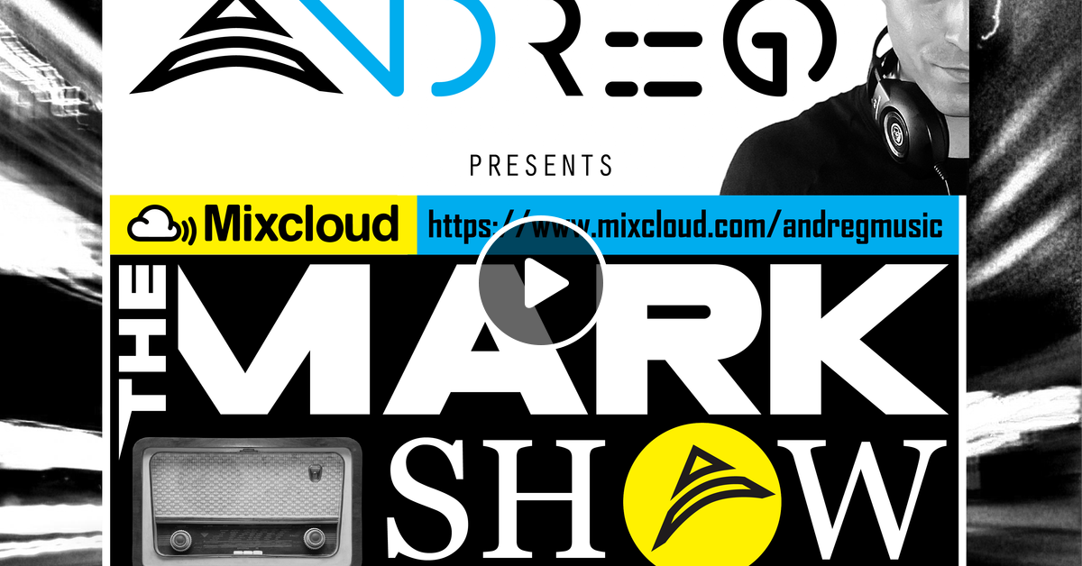 ANDREG PRESENTS "THE MARK" RADIOSHOW EP.2 by andregmusic | Mixcloud