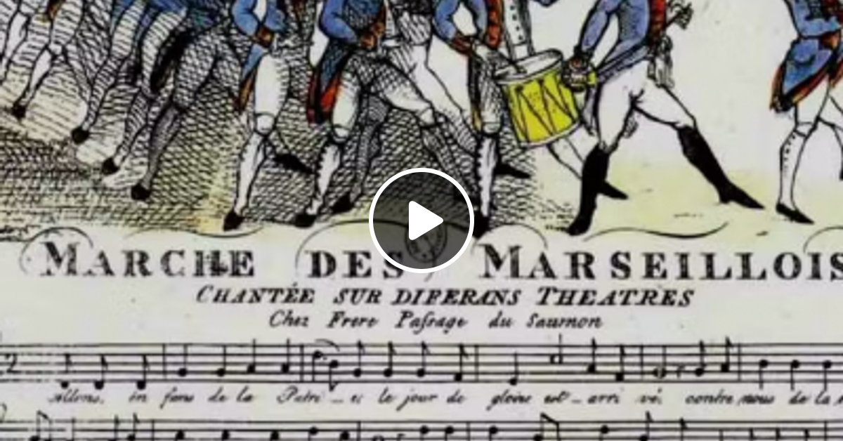 30th July 1792: La Marseillaise, the future French national anthem ...